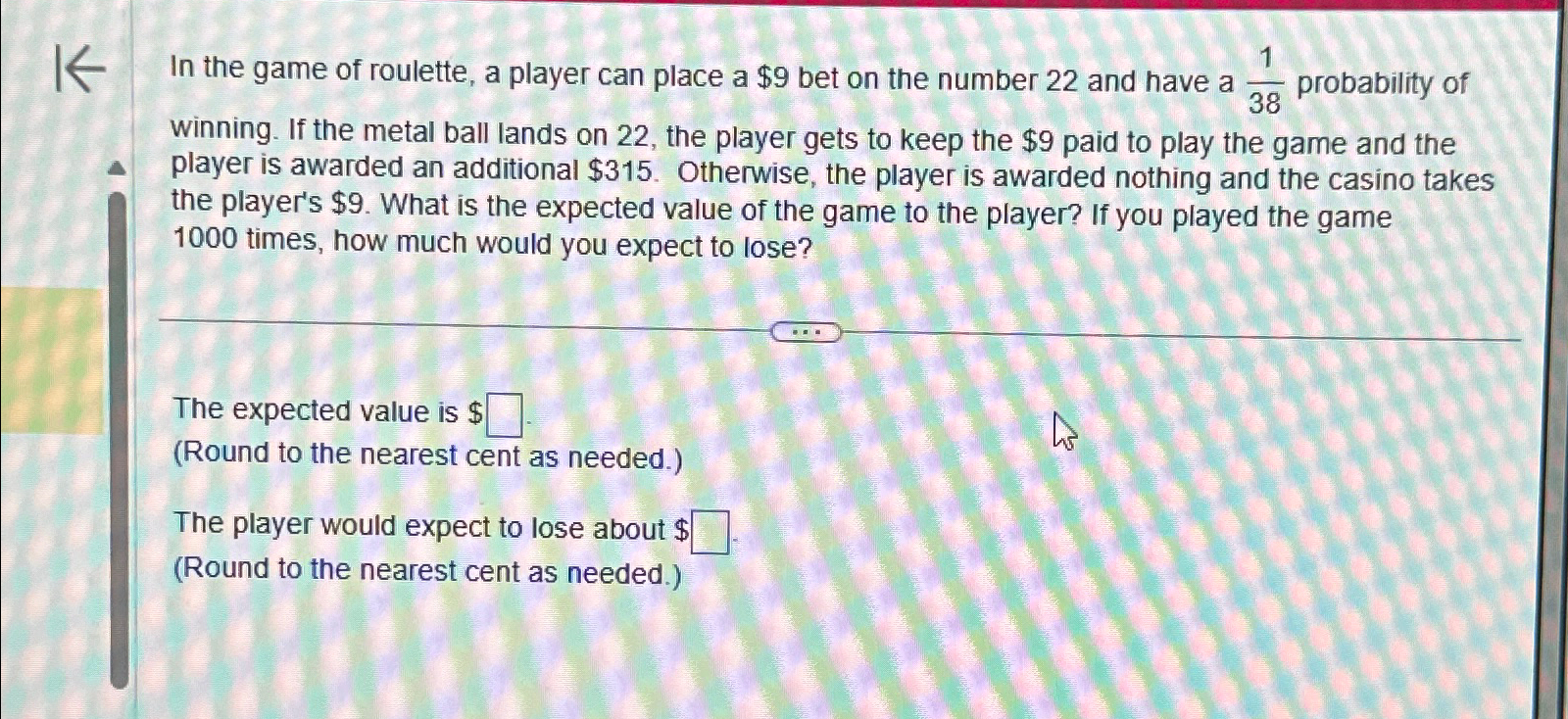 Solved K, ﻿In the game of roulette, a player can place a $9 | Chegg.com