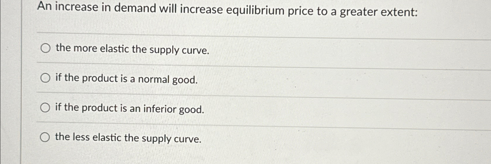 Solved An increase in demand will increase equilibrium price | Chegg.com