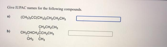 Solved Give IUPAC names for the following compounds. a) | Chegg.com