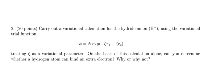 Solved 2. (20 points) Carry out a variational calculation | Chegg.com