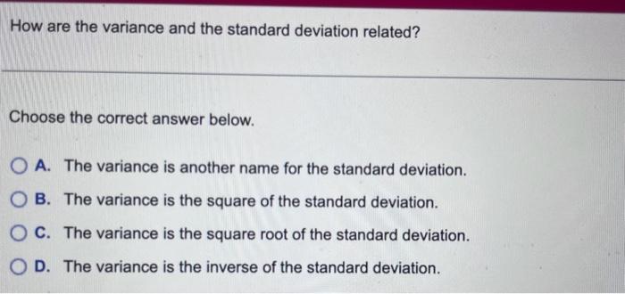 Solved How are the variance and the standard deviation | Chegg.com