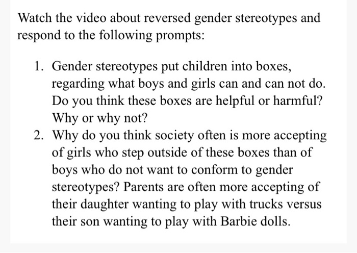 Solved Watch the video about reversed gender stereotypes and | Chegg.com