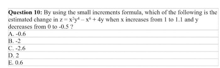 Solved Question 10: By using the small increments formula, | Chegg.com