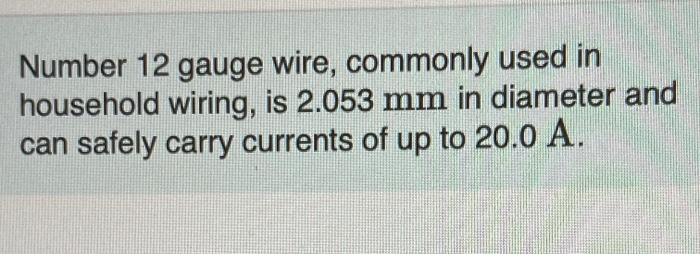 Solved Number 12 gauge wire, commonly used in household | Chegg.com