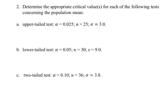 Solved 2 Determine The Appropriate Critical Value S For
