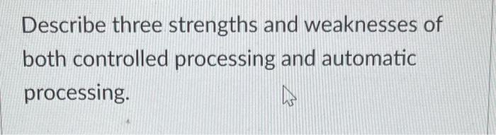 Solved Describe three strengths and weaknesses of both | Chegg.com