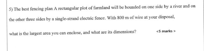 Solved 5) The best fencing plan A rectangular plot of | Chegg.com