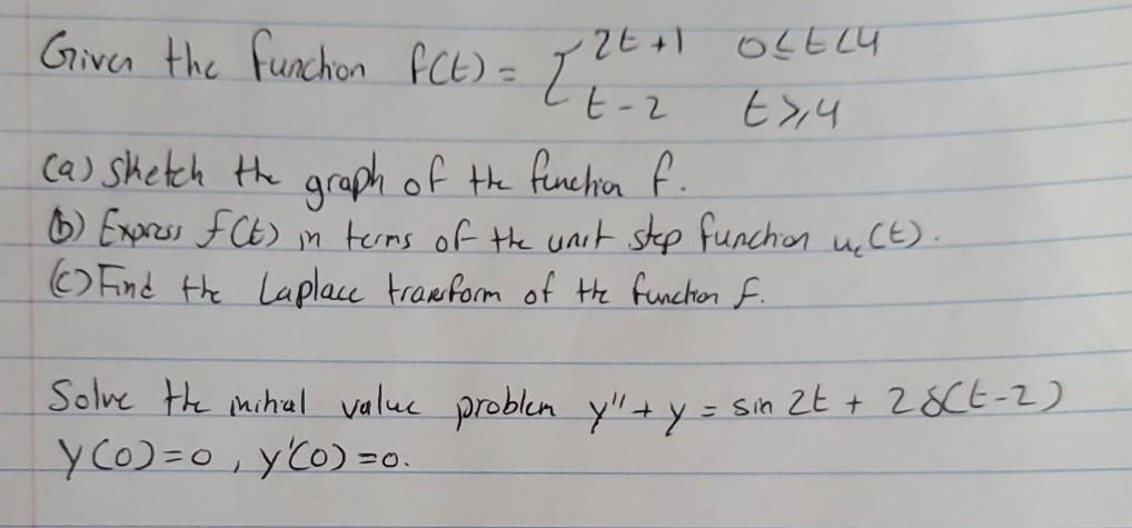Solved 2 Give the function F(t) = 2t+1 OLELY -t-2 t>,4 (a) | Chegg.com