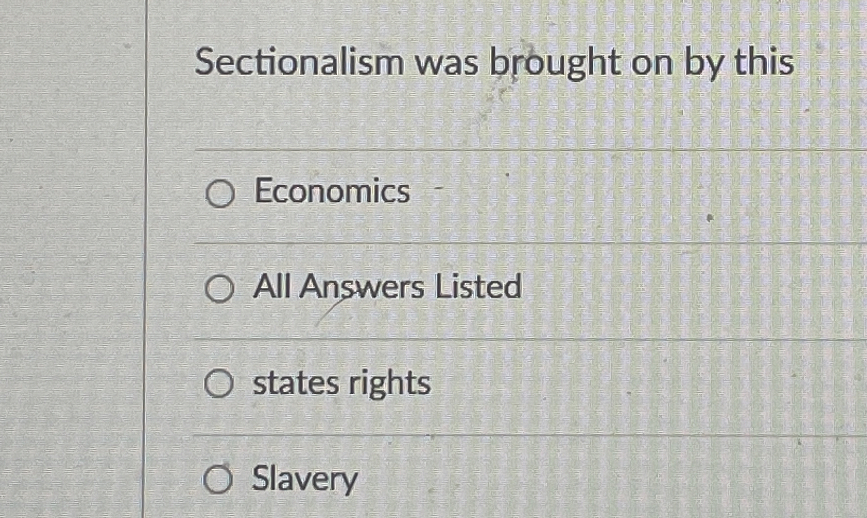 Solved Sectionalism was brought on by thisEconomicsAll | Chegg.com
