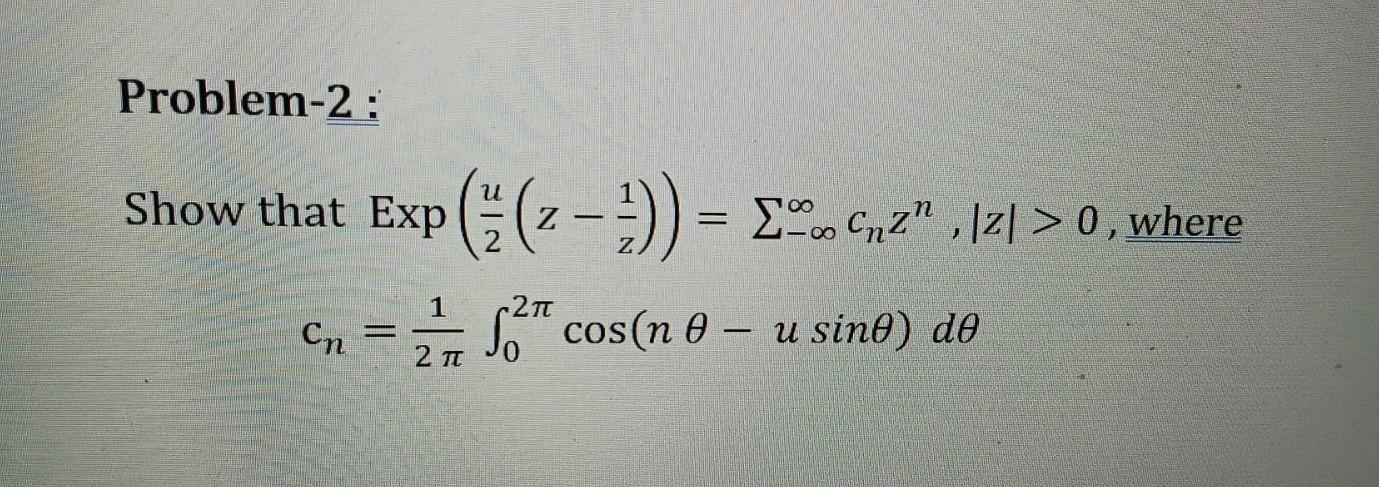 Solved Problem-2 : Show that Exp(2u(z−z1))=∑−∞∞cnzn,∣z∣>0, | Chegg.com