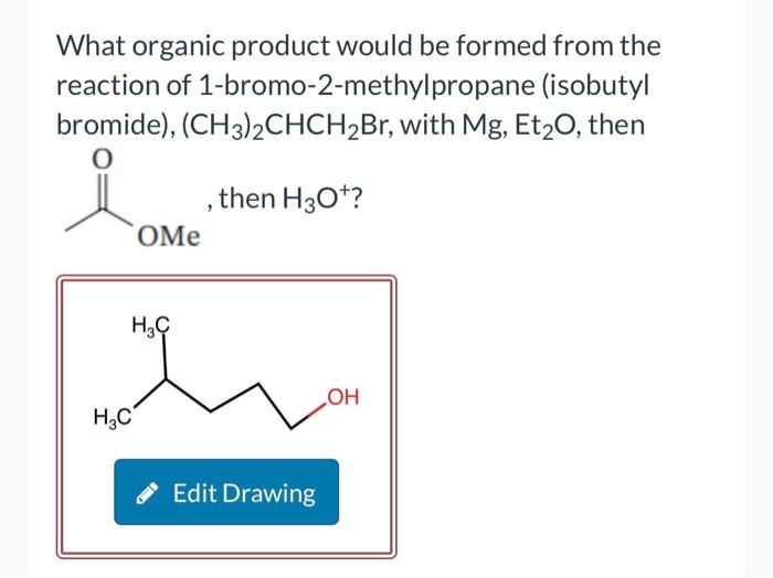 Solved What organic product would be formed from the | Chegg.com