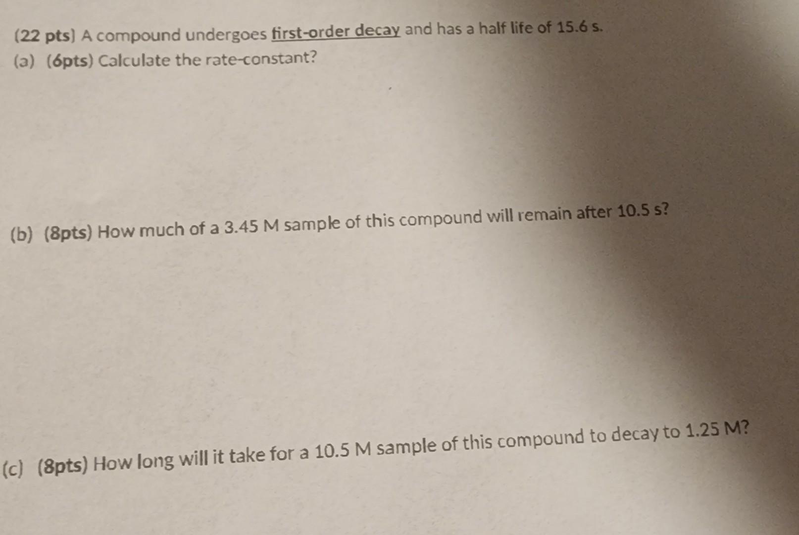 Solved (22 pts) A compound undergoes first-order decay and | Chegg.com
