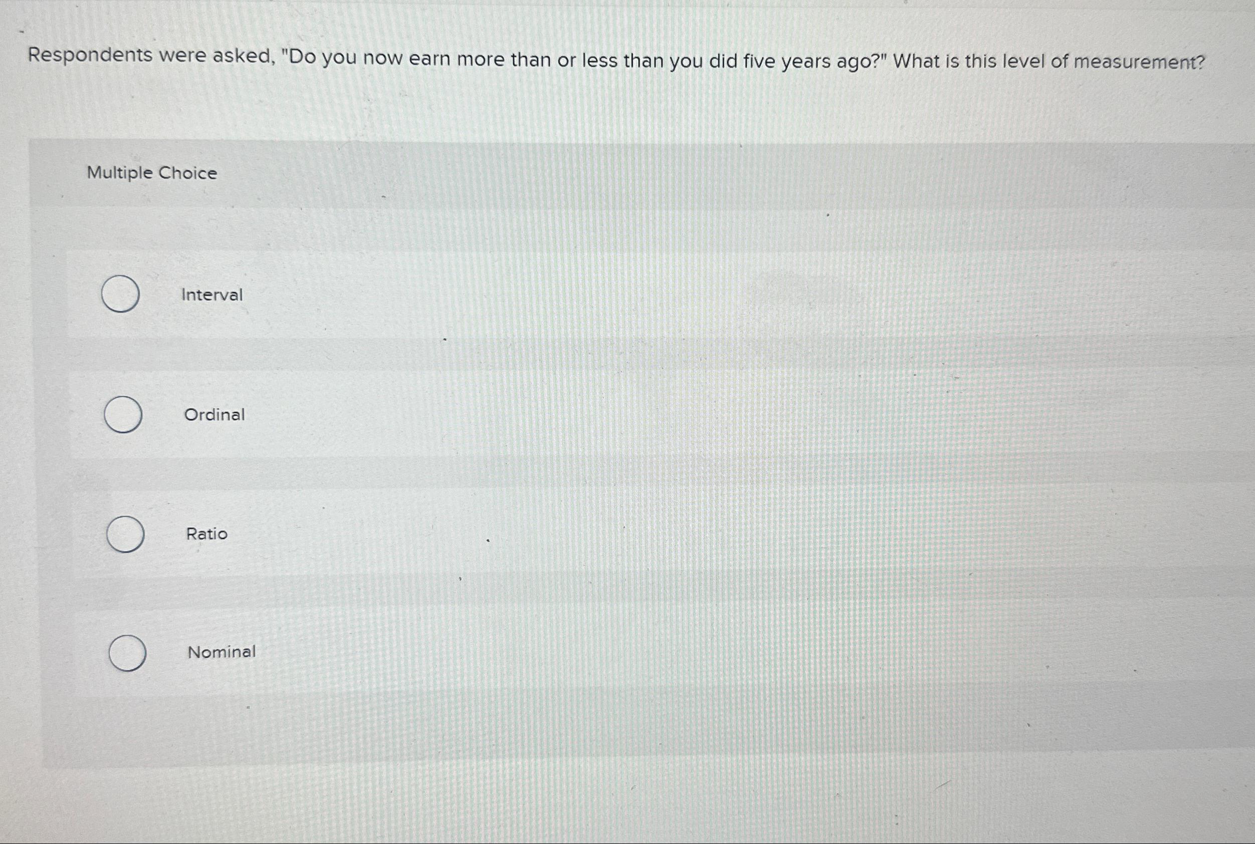 Solved Respondents were asked, "Do you now earn more than or | Chegg.com