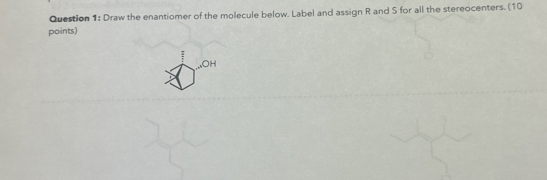 Solved Question 1: Draw the enantiomer of the molecule | Chegg.com