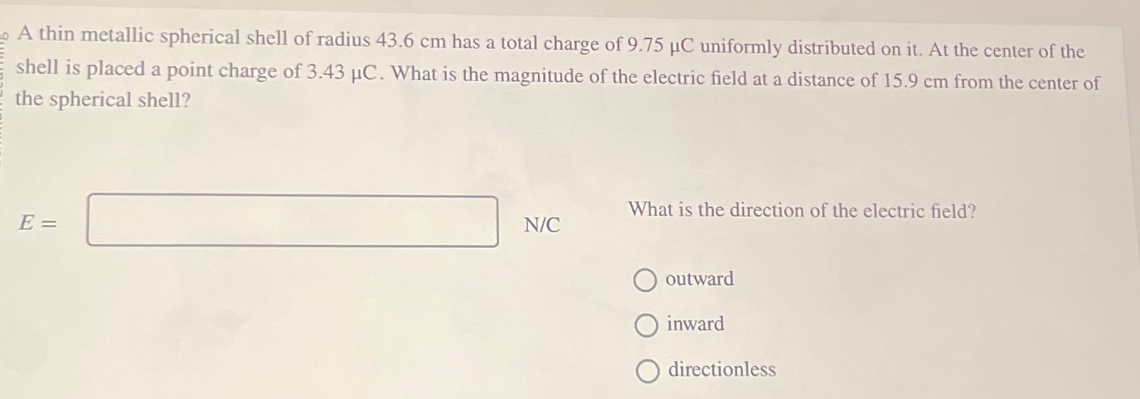 Solved A thin metallic spherical shell of radius 43.6cm ﻿has | Chegg.com