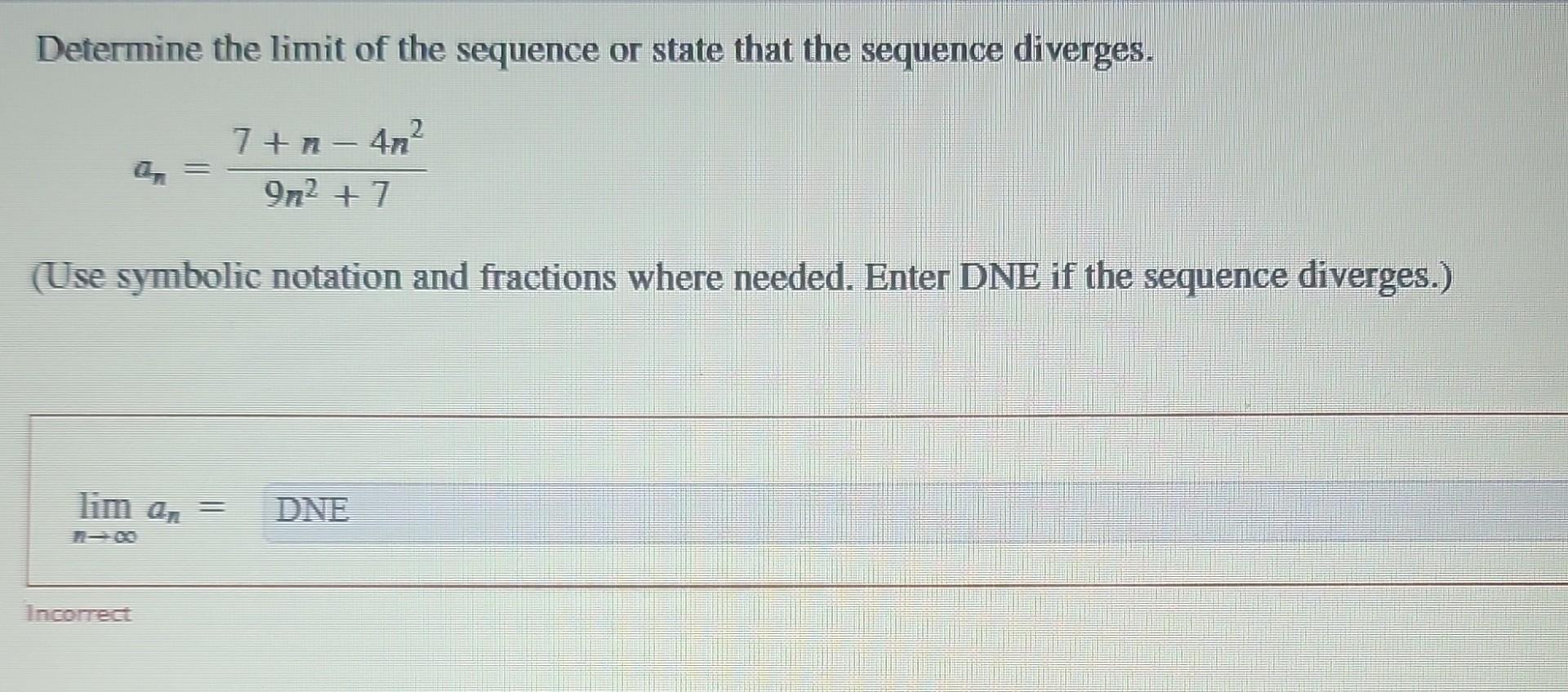 Solved Determine the limit of the sequence or state that the | Chegg.com