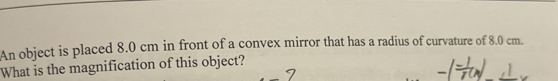 Solved An object is placed 8.0 ﻿cm in front of a convex | Chegg.com