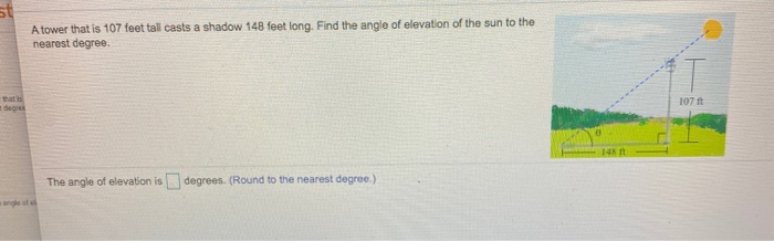 Solved A tower that is 107 feet tall casts a shadow 148 feet | Chegg.com