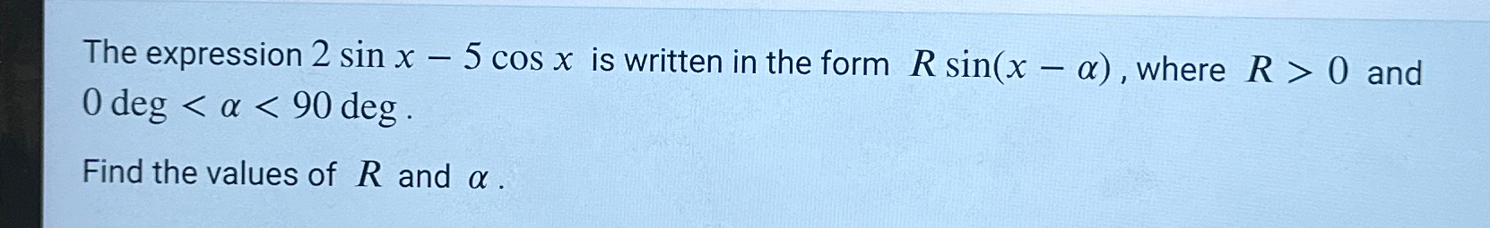 Solved The expression 2sinx-5cosx ﻿is written in the form | Chegg.com