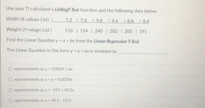 Solved Use your TI calculator's LinRegT-Test function and | Chegg.com