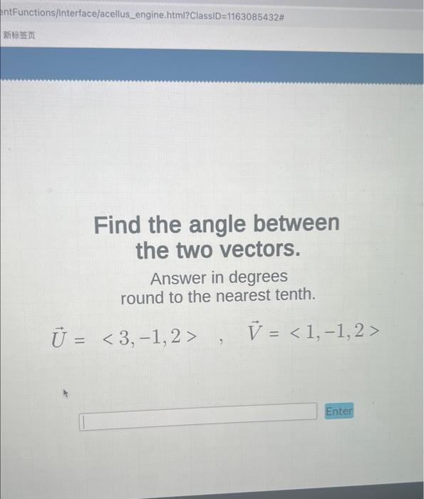 Solved Find the angle between the two vectors. Answer in | Chegg.com