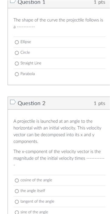 Solved The shape of the curve the projectile follows is a | Chegg.com