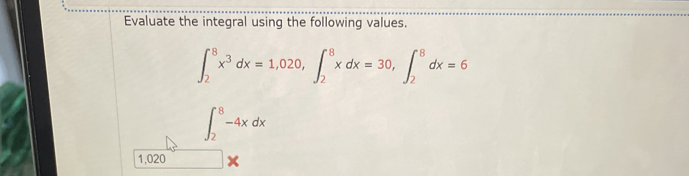 Solved Evaluate the integral using the following | Chegg.com
