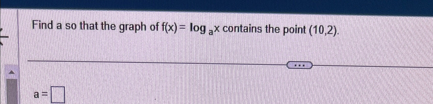 Solved Find a so that the graph of f(x)=logax ﻿contains the | Chegg.com