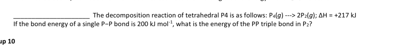 High Quality SOLUTION The decomposition reaction of tetrahedral P4 ﻿is ...
