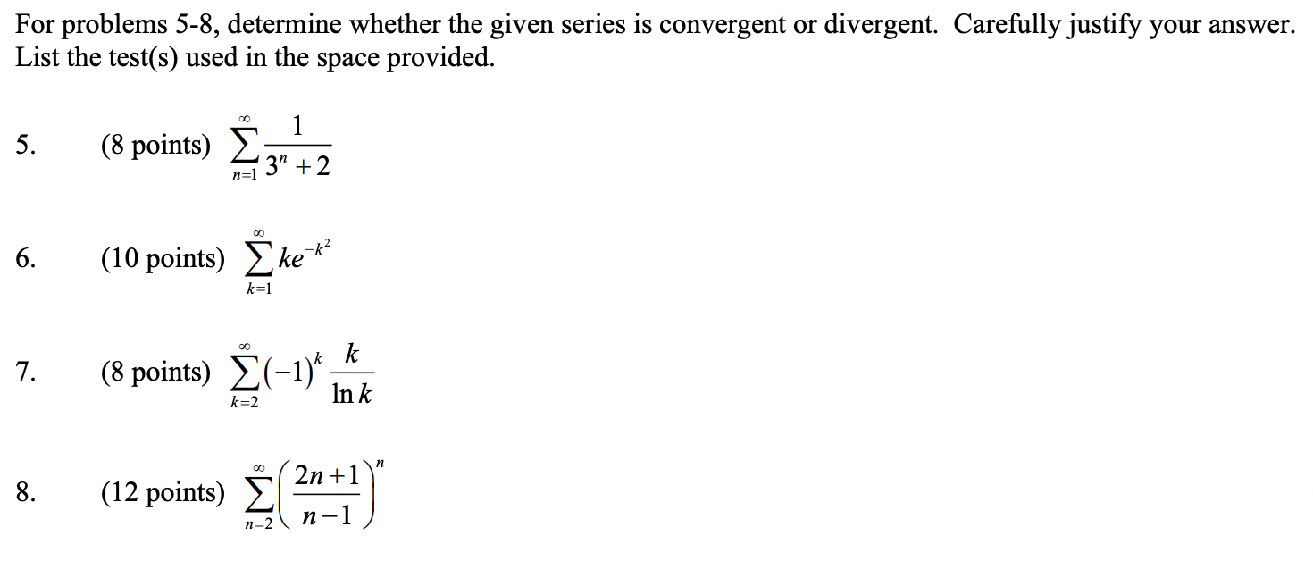 Solved For problems 5-8, ﻿determine whether the given series | Chegg.com