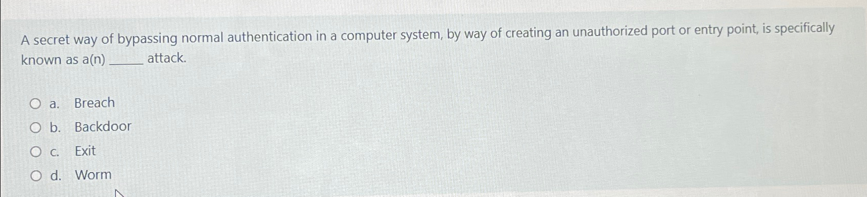 Solved A secret way of bypassing normal authentication in a | Chegg.com