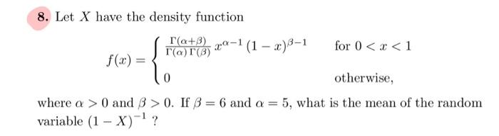 Solved 8. Let X have the density function | Chegg.com