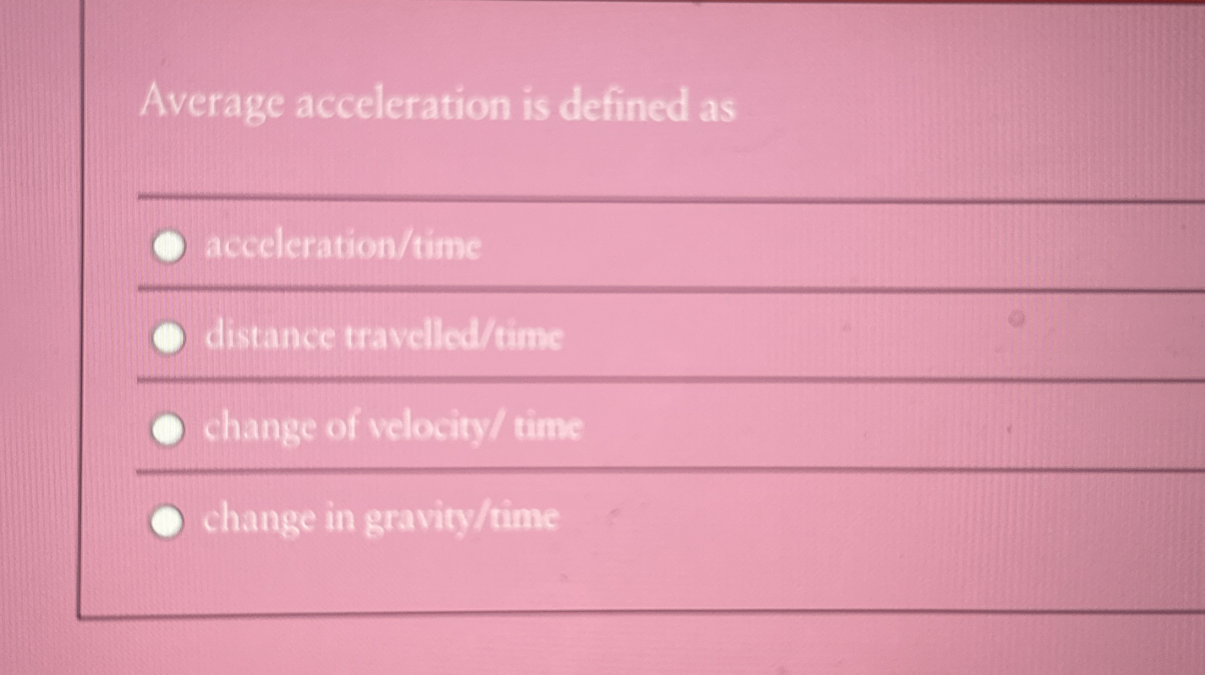 Solved Average acceleration is defined | Chegg.com