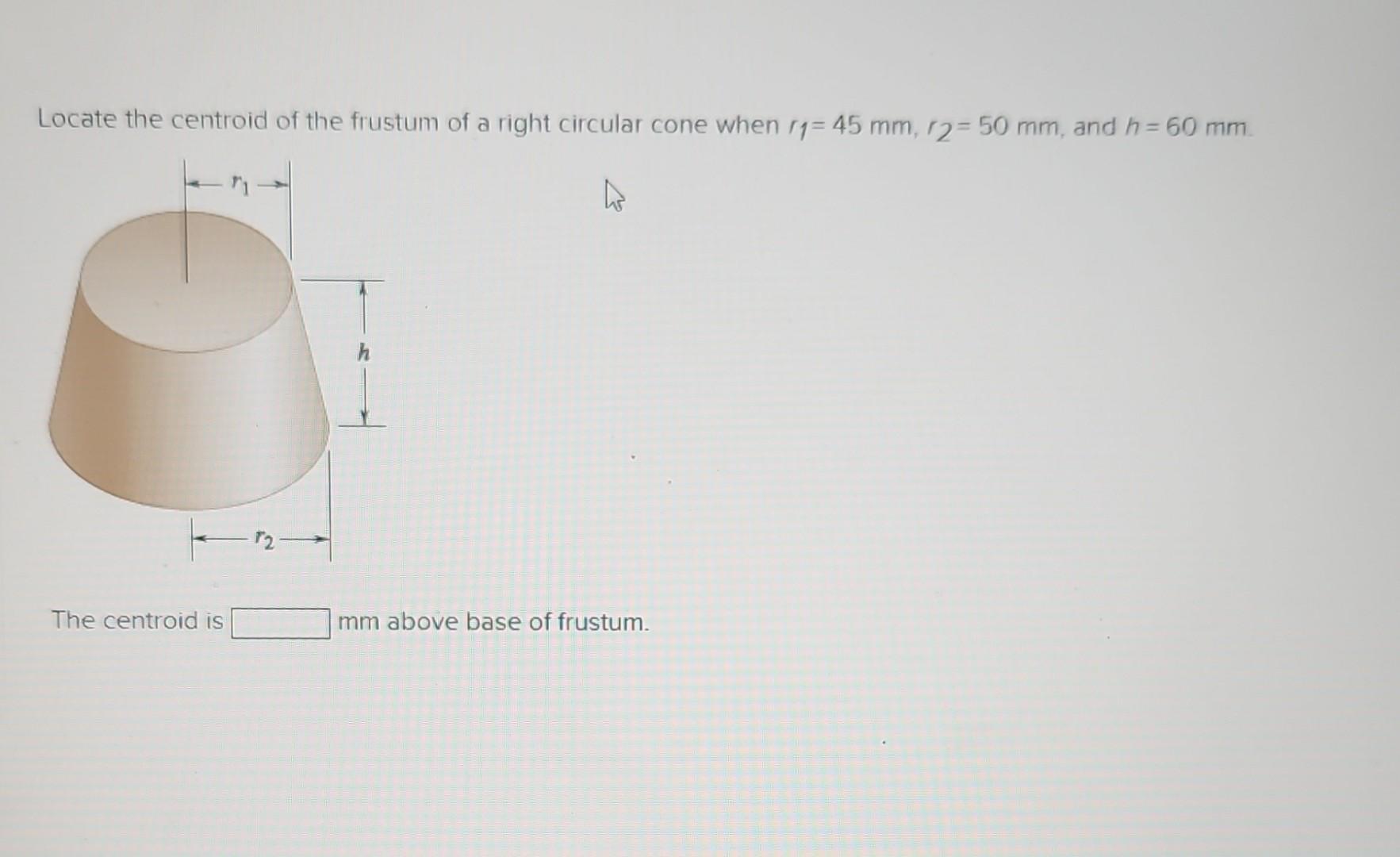Solved Locate the centroid of the frustum of a right | Chegg.com