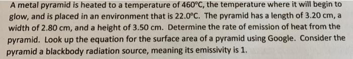 Solved A metal pyramid is heated to a temperature of 460°C, | Chegg.com
