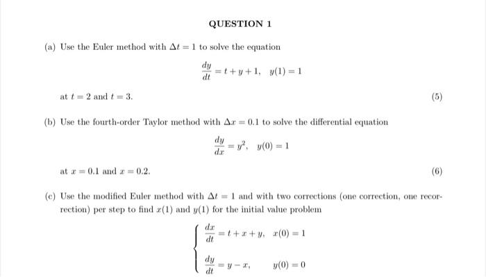 Solved (a) Use the Euler method with Δt=1 to solve the | Chegg.com