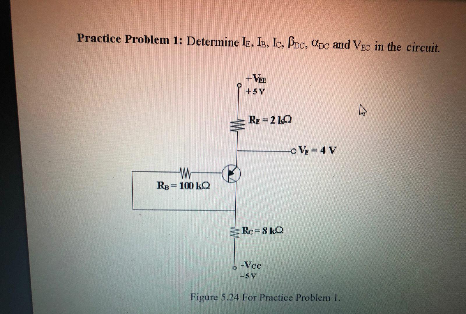 Solved Determine IE , IB,IC, BDC ,aDC and VEC in the circuit | Chegg.com