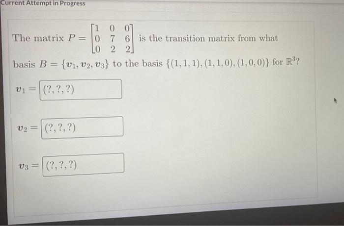 Solved Current Attempt in Progress The matrix P = 0 [100] 7 | Chegg.com