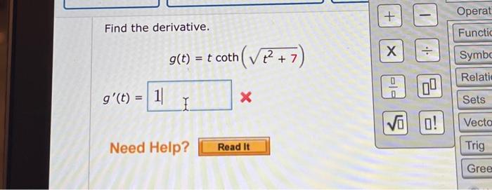 Solved Find the derivative. g(t)=tcoth(t2+7) g′(t)= | Chegg.com