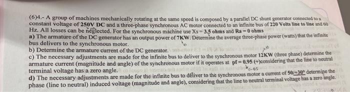 Solved (6)4.- A group of machines mechanically rotating at | Chegg.com