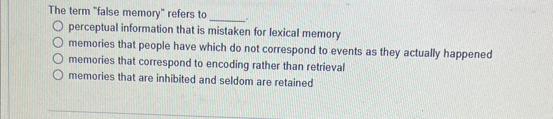 Solved The term "false memory" refers to q,perceptual | Chegg.com