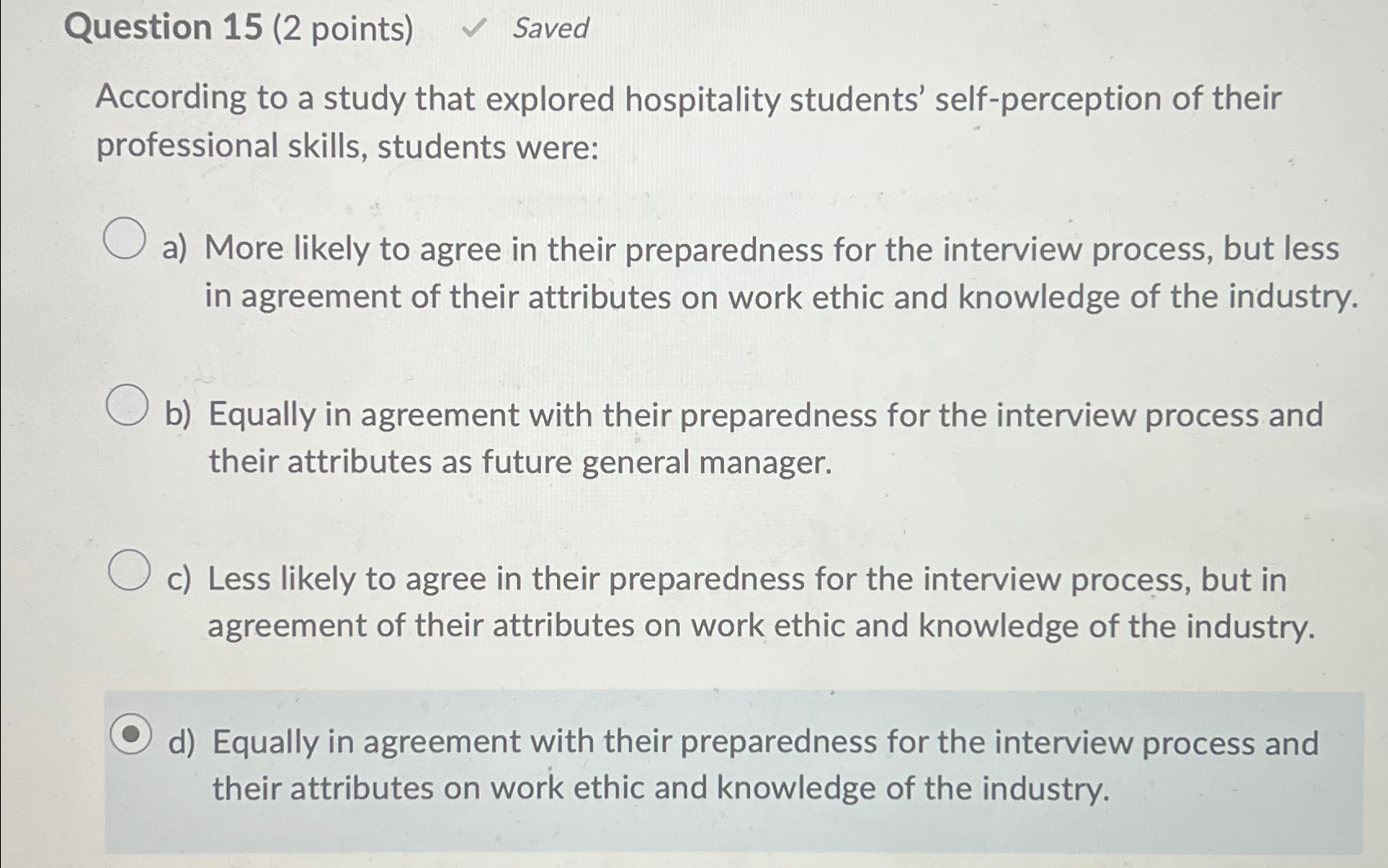 Solved Question 15 (2 ﻿points) ﻿SavedAccording to a study | Chegg.com