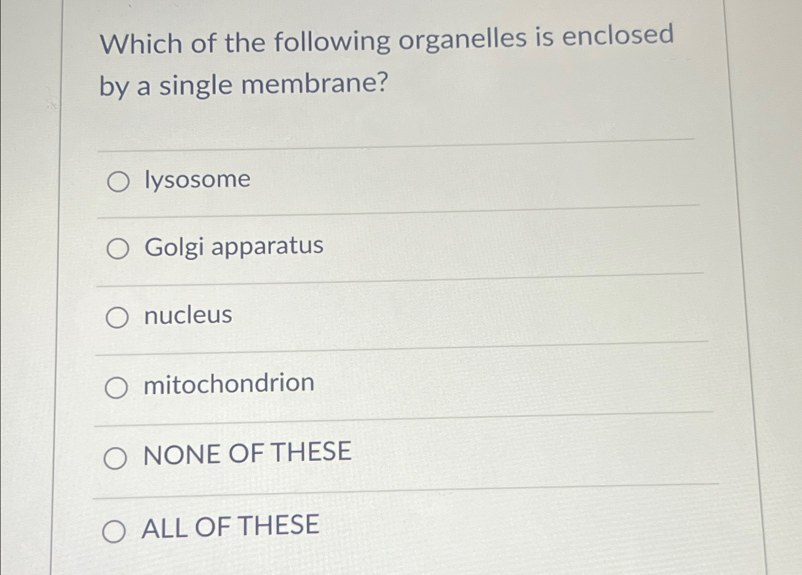 Solved Which of the following organelles is enclosed by a | Chegg.com