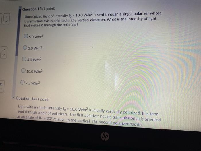 Solved Question 13 (1 point) Unpolarized light of intensity | Chegg.com