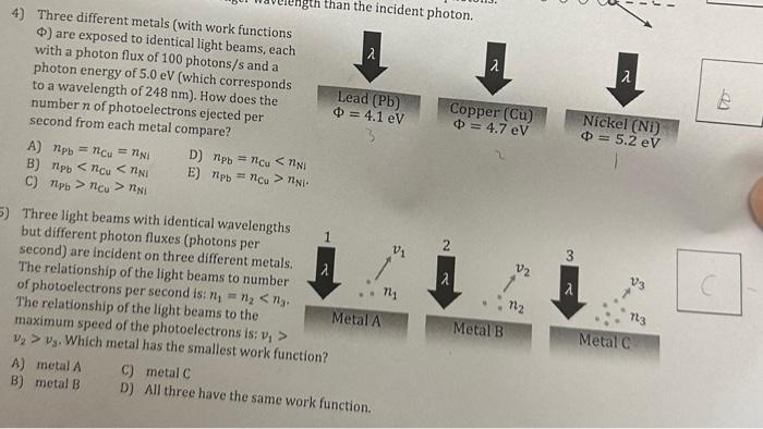 Solved 4) Three different metals (with work functions Φ) are | Chegg.com