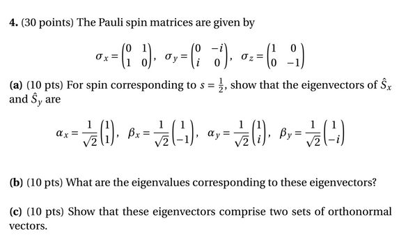Solved 4. ( 30 points) The Pauli spin matrices are given by | Chegg.com