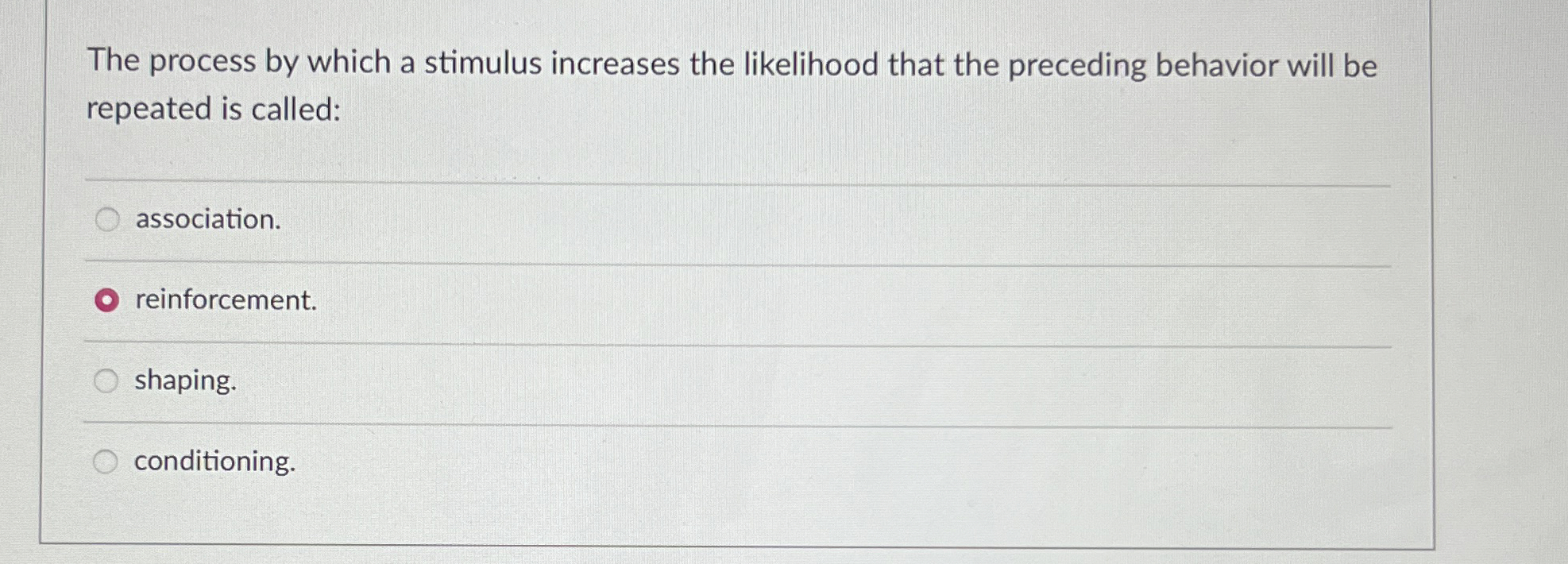 Solved The process by which a stimulus increases the | Chegg.com