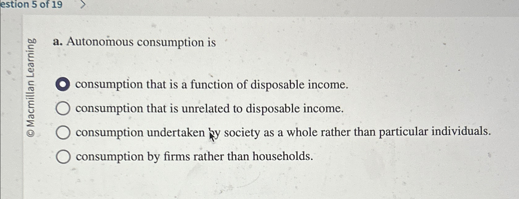 Solved estion 5 ﻿of 19a. ﻿Autonomous consumption | Chegg.com
