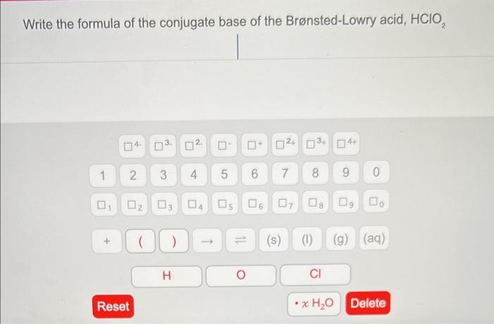 Solved Write the formula of the conjugate acid of the | Chegg.com