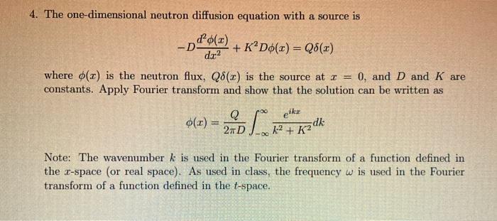 Solved 4. The one-dimensional neutron diffusion equation | Chegg.com